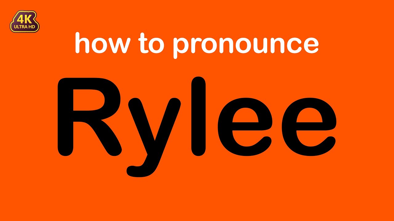 how to pronounce Rylee correctly - YouTube