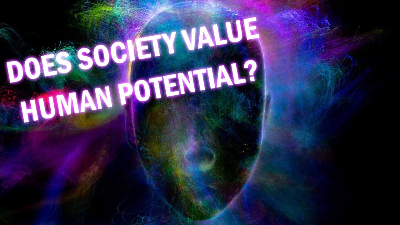 Does Society Value Human Potential? - YouTube