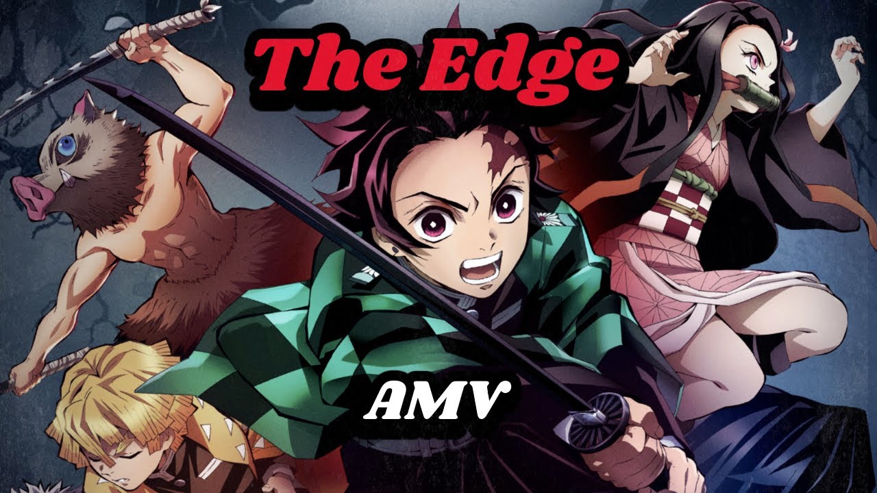 The Edge - Demon Slayer AMV - YouTube
