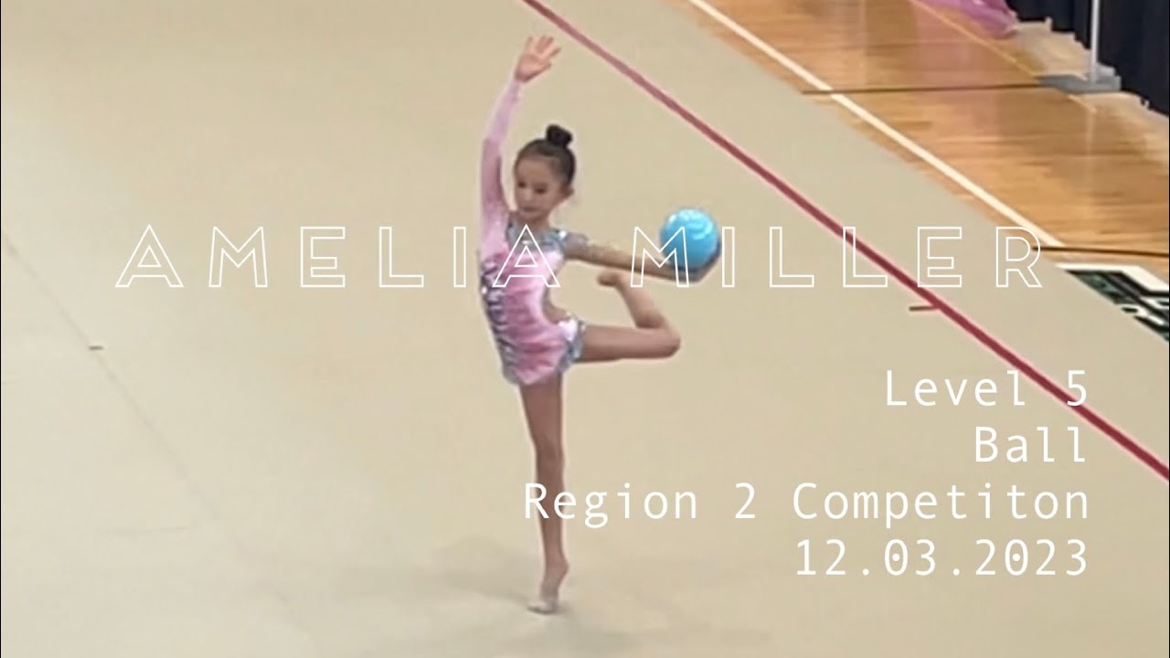 Region 2 US Rhythmic Gymnastic Competition Ball Level 5 Amelia Miller ...