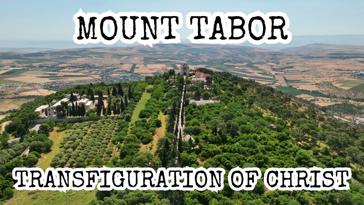 Mt. Tabor Overview Tour: Transfiguration of Christ, Israel, Deborah ...