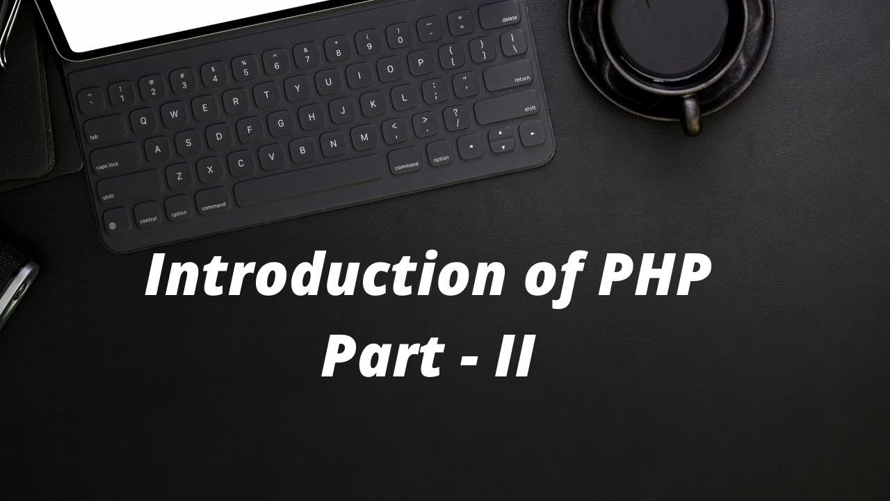 Introduction Of Php Part 2 Web Programming Using Php Html Youtube 5528