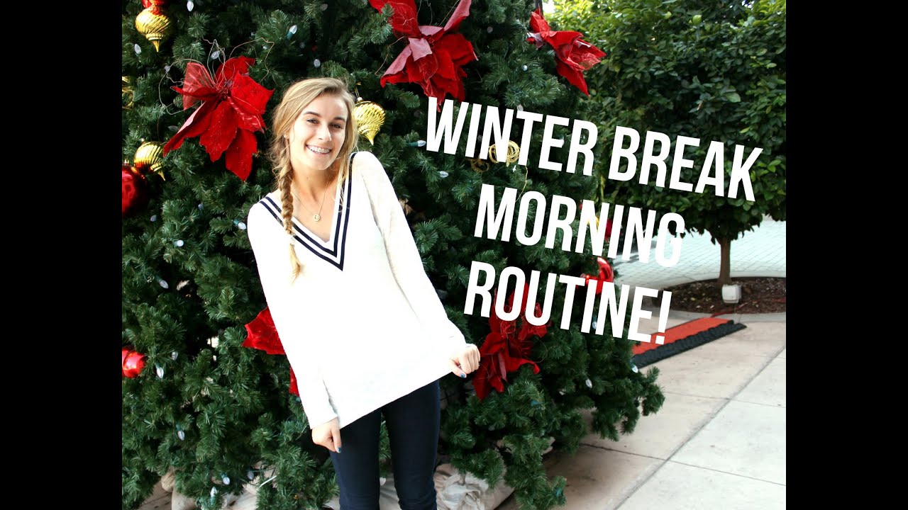 Winter Break Morning Routine 2015! - YouTube