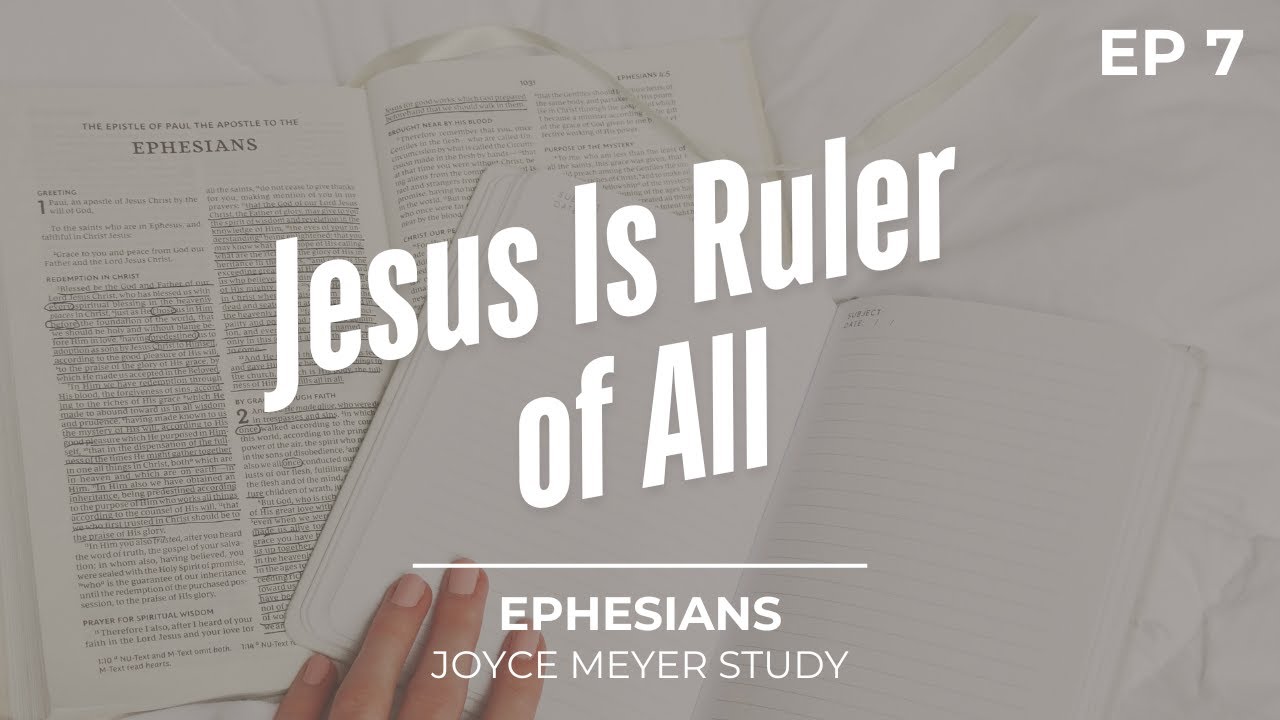 Jesus is Ruler of All | Study of Ephesians Part 7 - YouTube