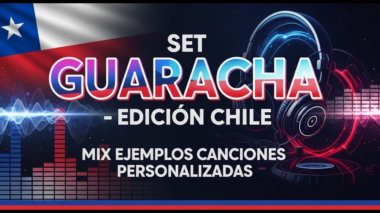 "Guaracha Chilena 2025: Canciones Personalizadas Puerto Montt Mix ...