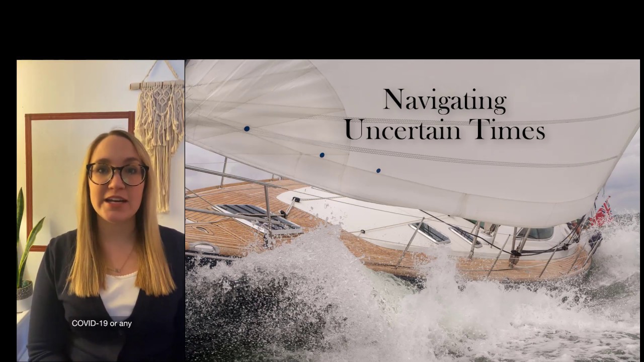 Navigating Uncertain Times - YouTube