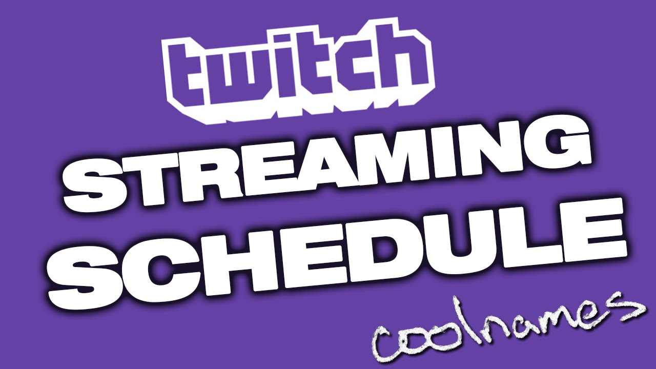 coolnames' Twitch Streaming Schedule - YouTube