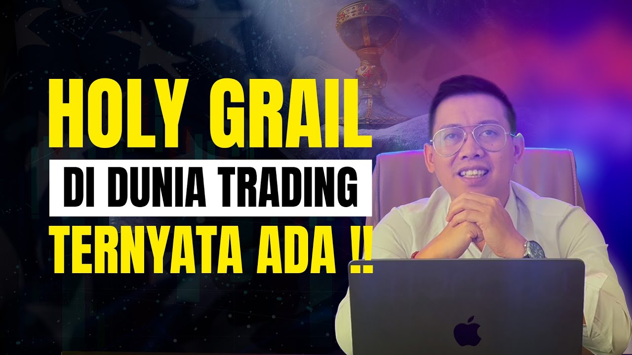 Holy Grail Di Dunia Trading Ternyata Ada! - YouTube