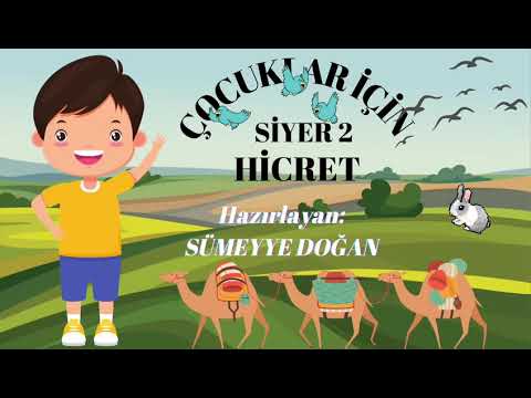 🌹ÇOCUKLAR İÇİN SİYER 2 HİCRET 🌹 sesli