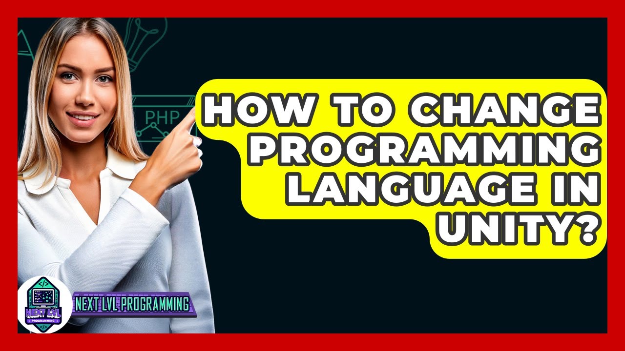 How To Change Programming Language In Unity? - Next LVL Programming - YouTube