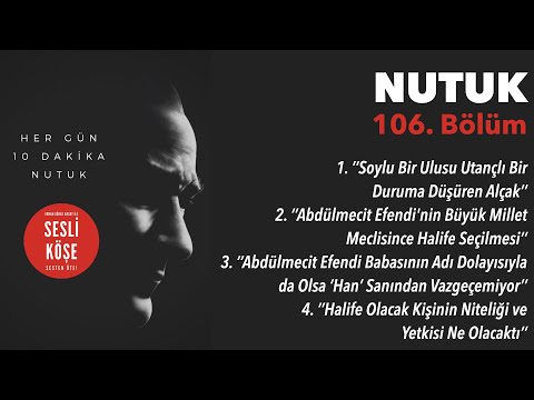 Her Gün 10 Dakika NUTUK - 106. Bölüm