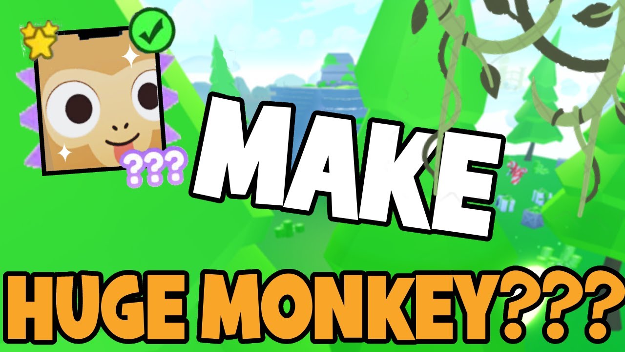 🐵 TRY MAKE NEW HUGE MONKEY PET 🐵| Pet simulator X - YouTube