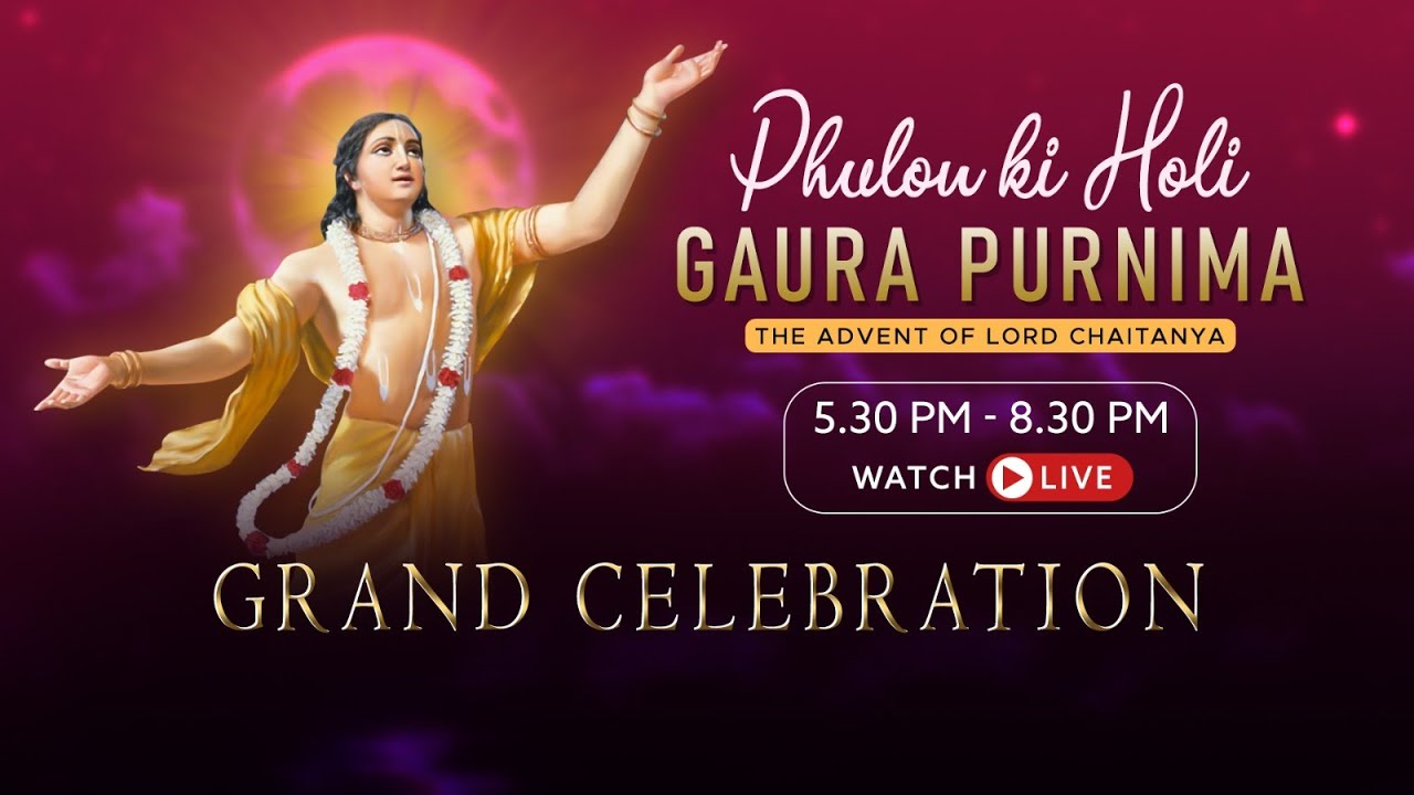 Phulon ki Holi & Gaura Purnima 2024 | The Advent of Lord Chaitanya ...