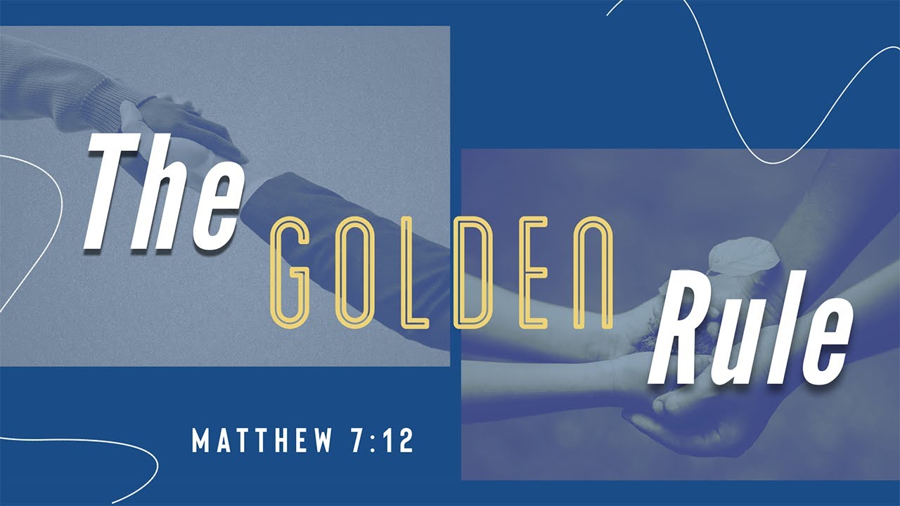 "The Golden Rule" // (Matthew 7:12) with Jason Powell - YouTube