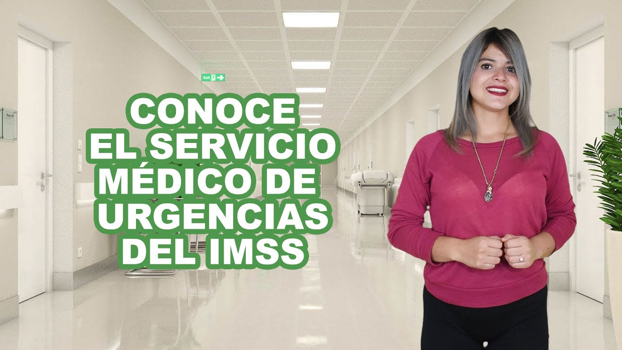 Atención médica en el servicio de urgencias en el IMSS #IUSAsesores # ...