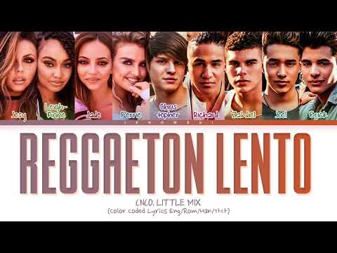 CNCO, Little Mix - 'Reggaeton Lento (Remix)' (Color Coded Lyrics)