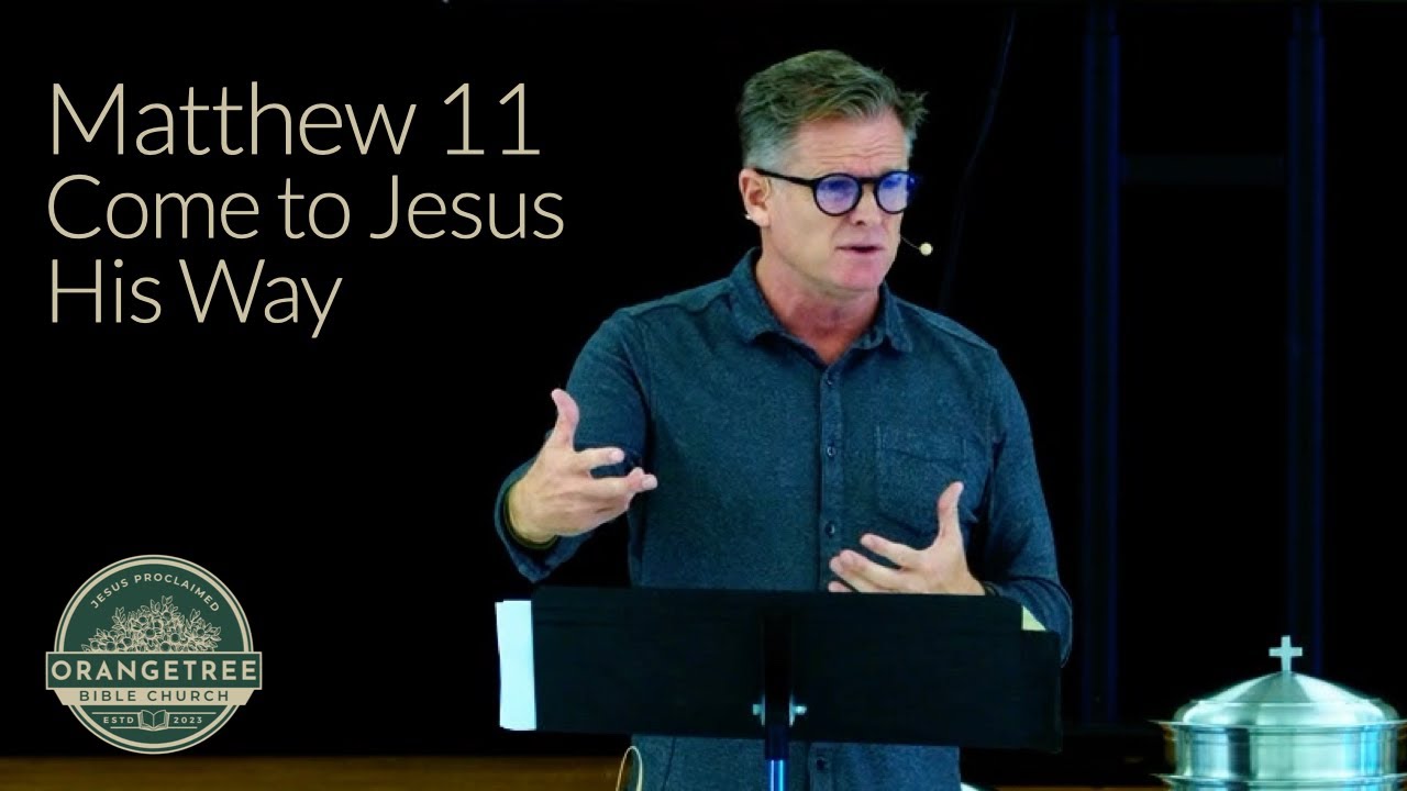 Matthew 11 - Come to Jesus His Way - Pastor Mark Mincy - YouTube