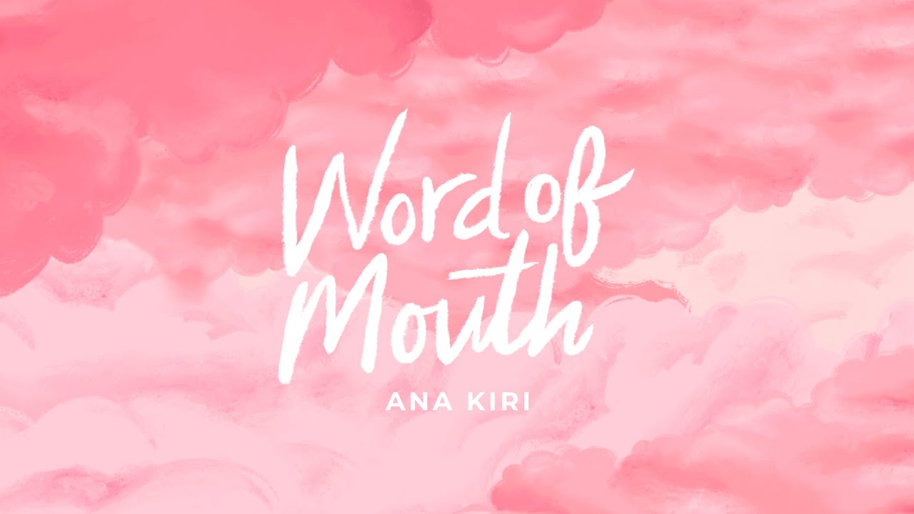 Word of Mouth - Ana Kiri - YouTube