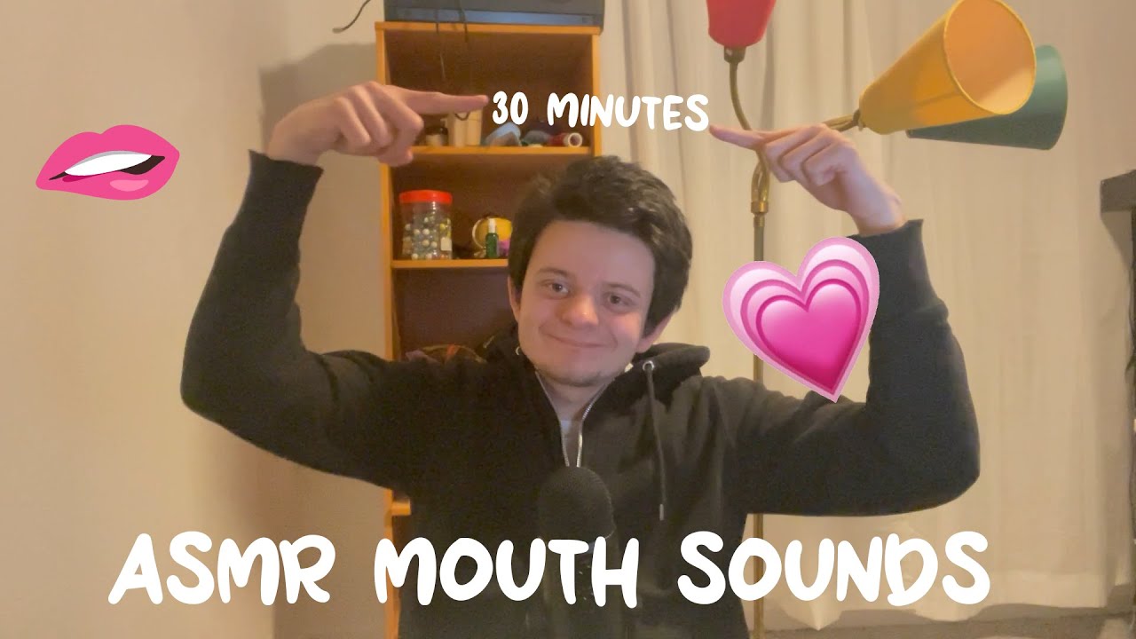 ASMR 30 MINUTE OF MOUTH SOUNDS👄💕 - YouTube