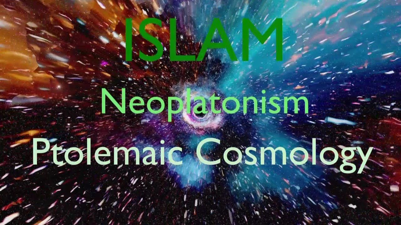 ISLAM Neoplatonism, Ptolemaic Cosmology - YouTube