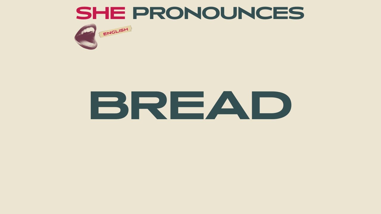 How To Pronounce BREAD | Correctly! - YouTube