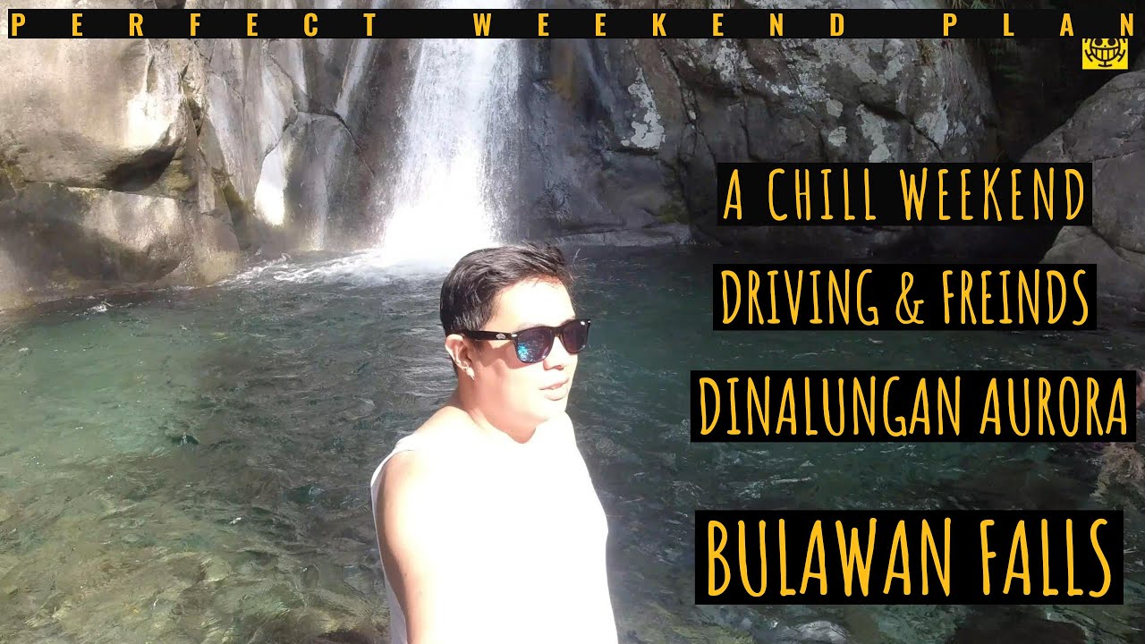 DINALUNGAO AURORA | BULAWAN FALLS - YouTube