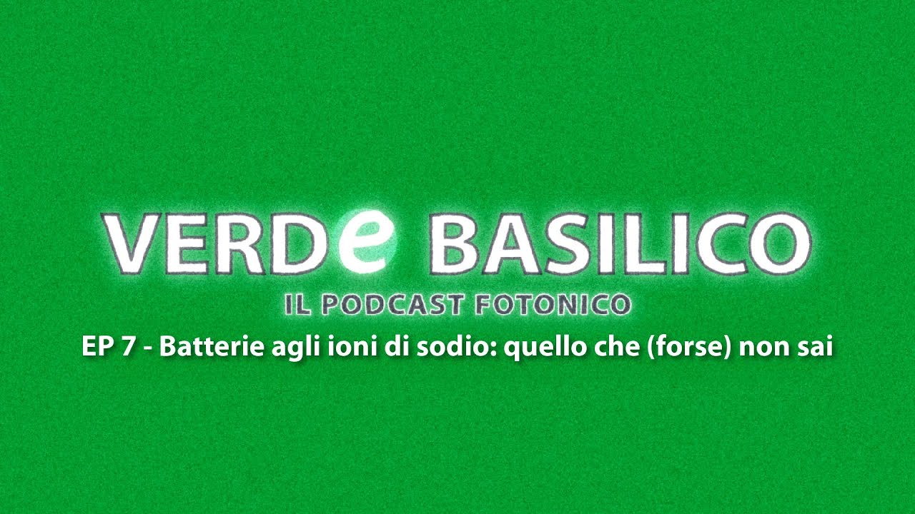 EP 7 - Batterie agli ioni di sodio: quello che (forse) non sai - YouTube