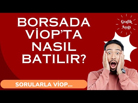 BORSADA VİOP'TA NASIL BATILIR? SORULARLA VİOP - 28 TEMMUZ 2025