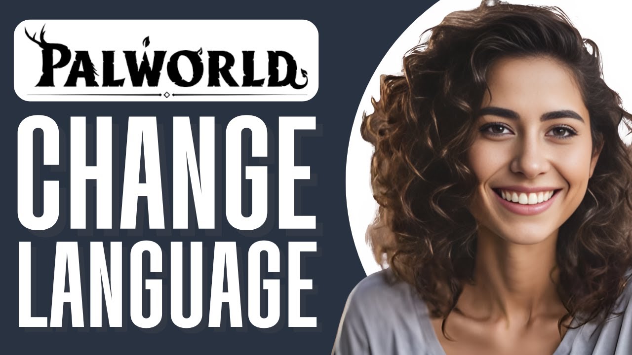 How to Change the Language in Palworld on PC 2024 (Step-by-Step Guide ...