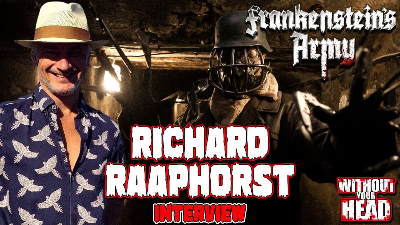 Richard Raaphorst interview - Frankenstein's Army - Without Your Head ...