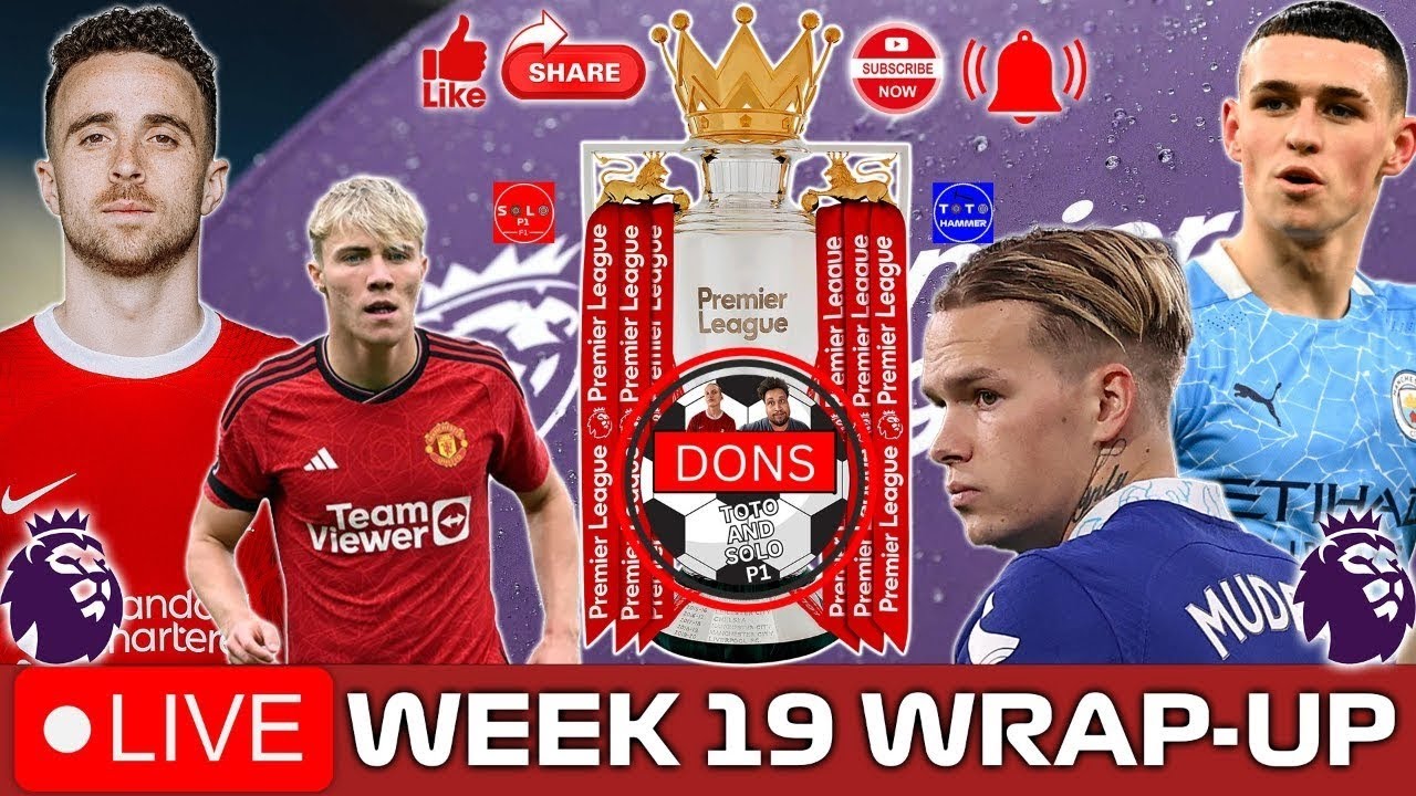 Week 19 Premier League Wrap Up Youtube