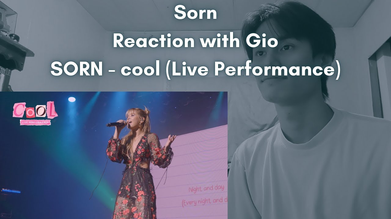 Sorn (CLC) Reaction with Gio SORN - cool (Live Performance) - YouTube