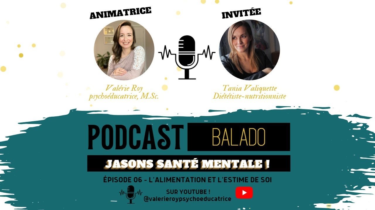 ÉP. 6 ǀ Jasons santé mentale ! ǀ Tania Valiquette - L'alimentation et l ...