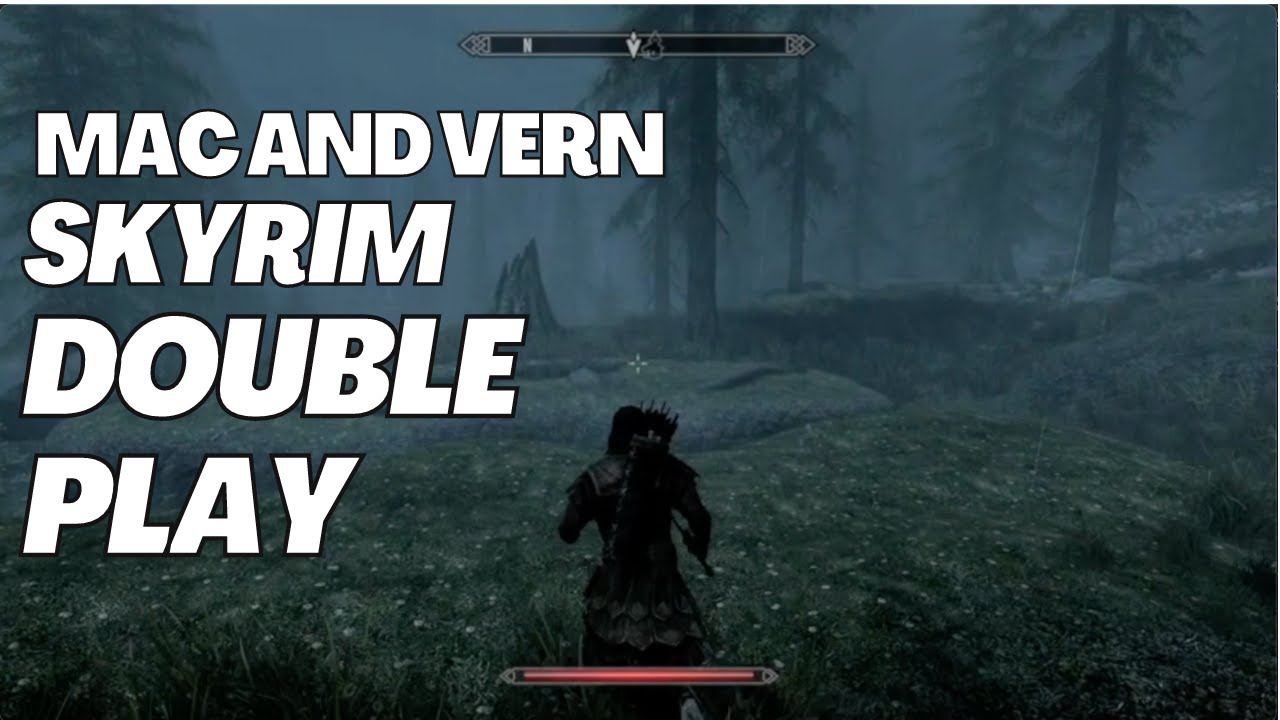 The Beginning of Mac and Vern: Skyrim Double Play Ep. 1 - YouTube
