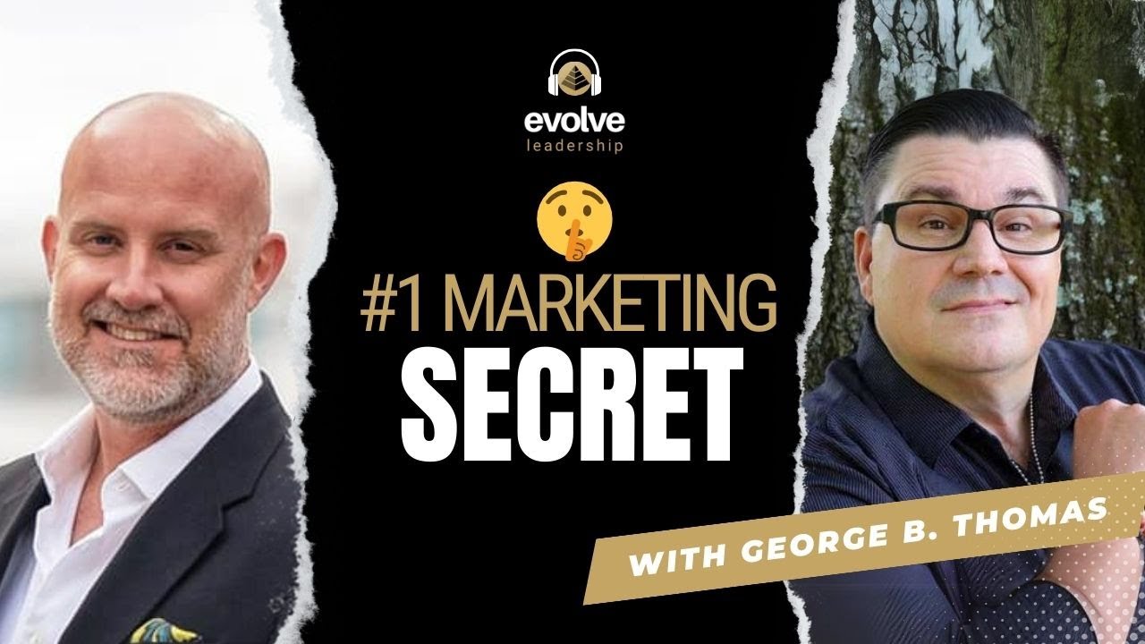 #1 Marketing Secret for 2024 with George B. Thomas #99 - YouTube