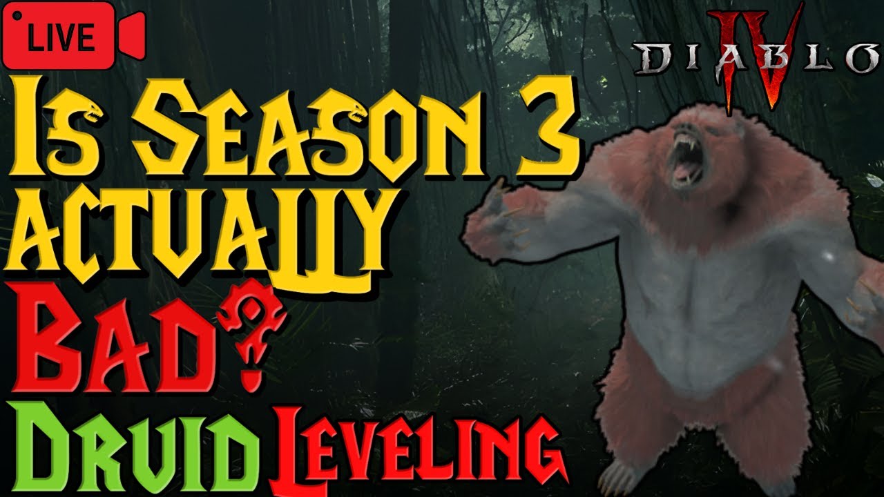 LIVE Is Diablo 4 Season 3 ACTUALLY BAD? Druid Leveling Finally - YouTube