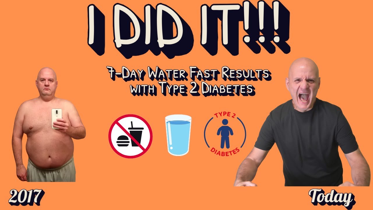 I Did a Water Fast for 7 Days as a Type 2 Diabetic - Here is what ...