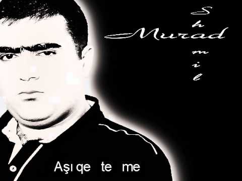 Murad Shamil  - Ashiqe te me