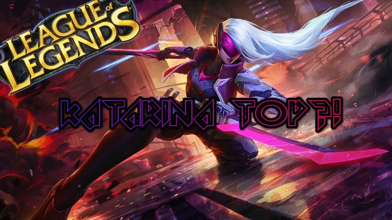 League Of Legends #1 Katarina TOP IS OP - YouTube