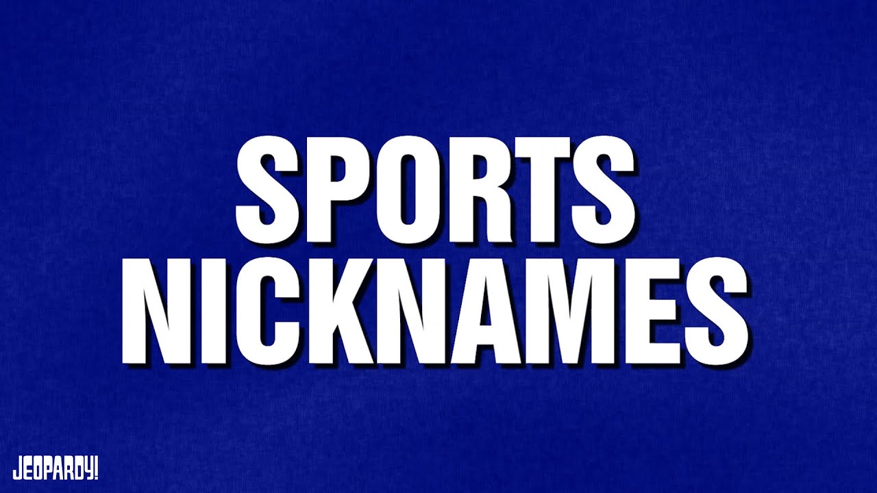 Sports Nicknames | Category | JEOPARDY! - YouTube