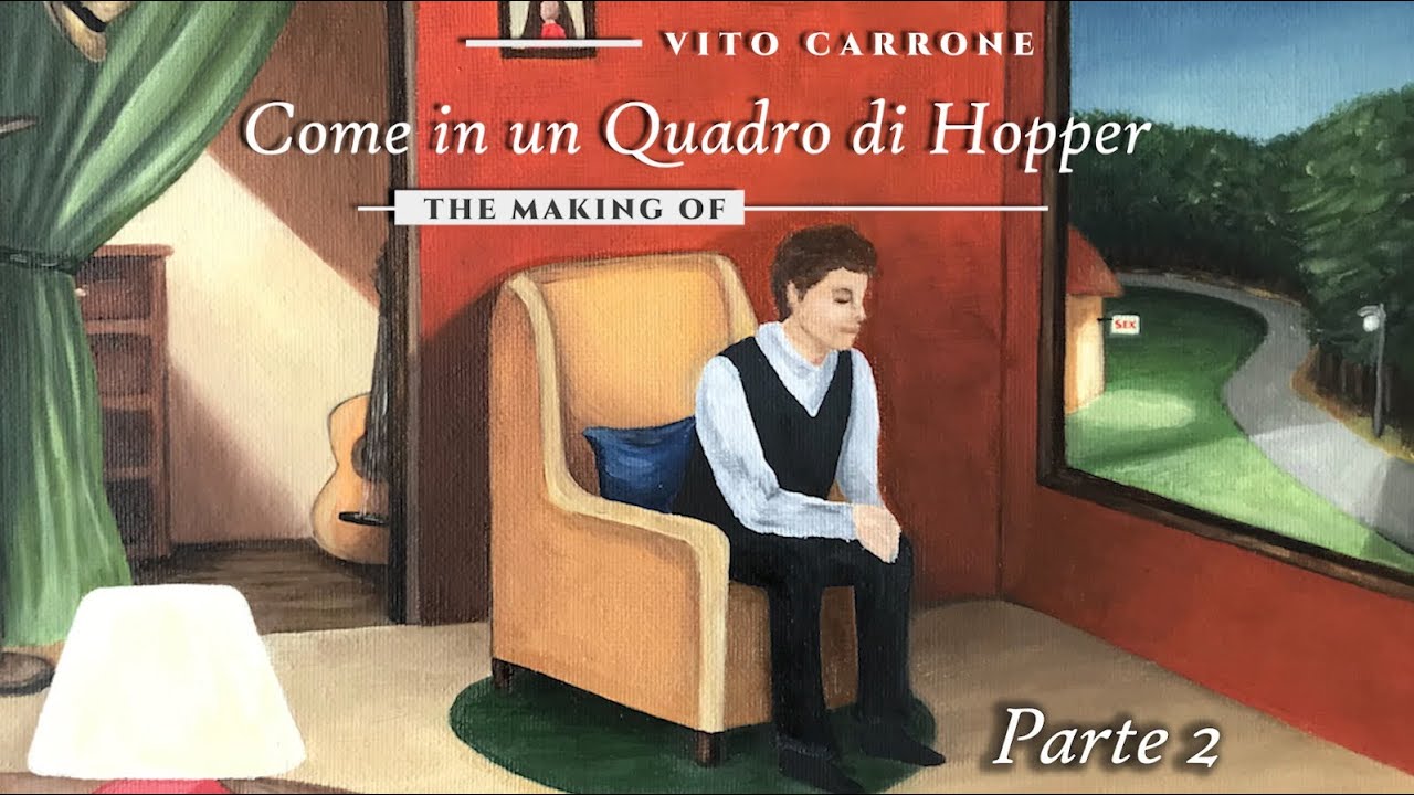 Vito Carrone - Come in un Quadro di Hopper (The Making of PART 2) - YouTube