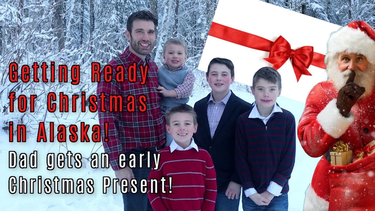 Getting ready for Christmas in Alaska 2020 | Dad gets an early gift to ...