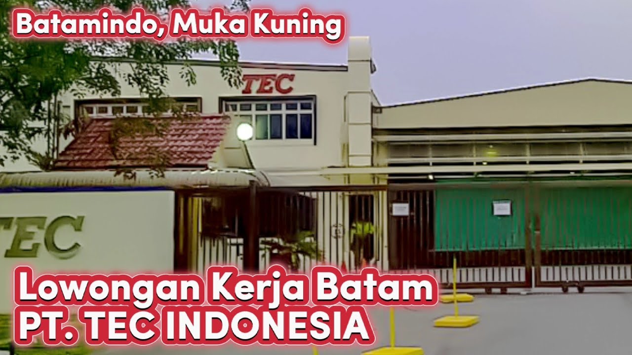Lowongan Kerja Hari Ini PT. TEC INDONESIA || Loker Indonesia || Iklan ...
