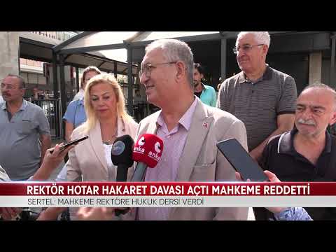 REKTÖR HOTAR HAKARET DAVASI AÇTI MAHKEME REDDETTİ