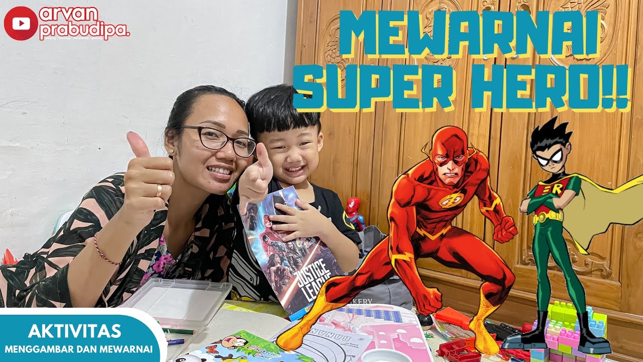 ASIKNYA MEWARNAI KARAKTER SUPER HERO! FLASH ROBIN WONDER WOMAN JADI ...