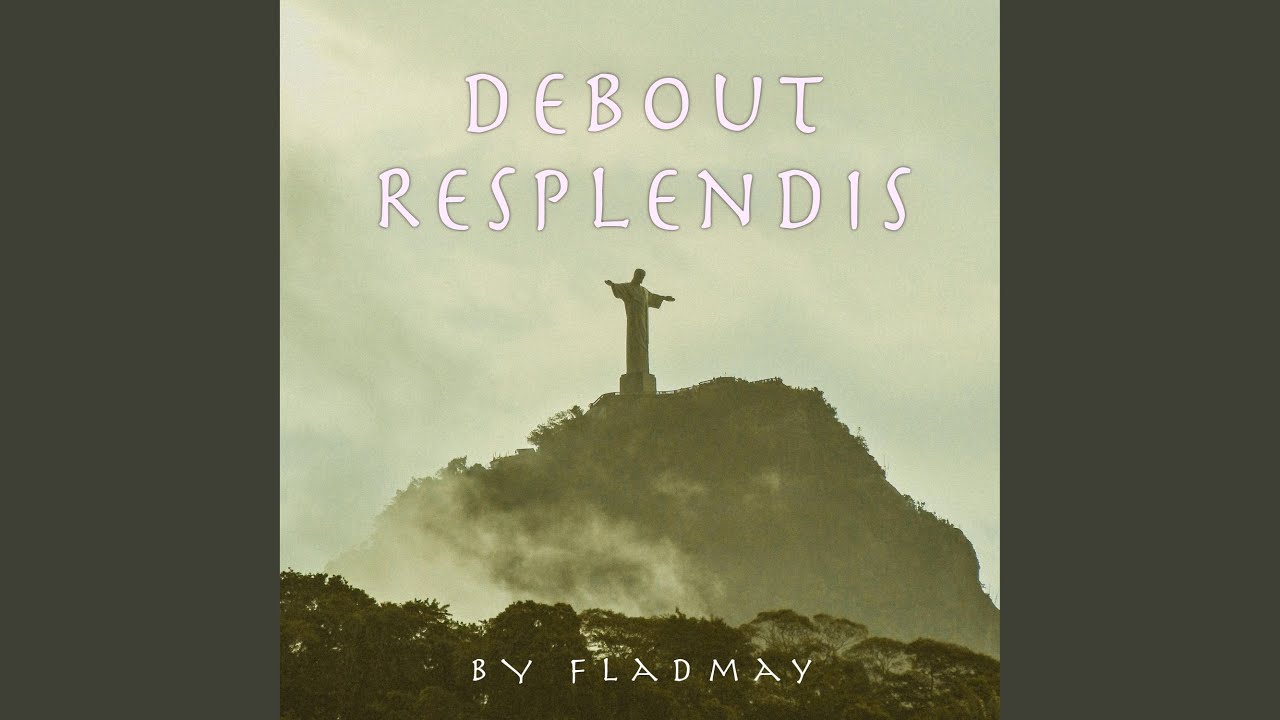 Debout Resplendis - YouTube Music