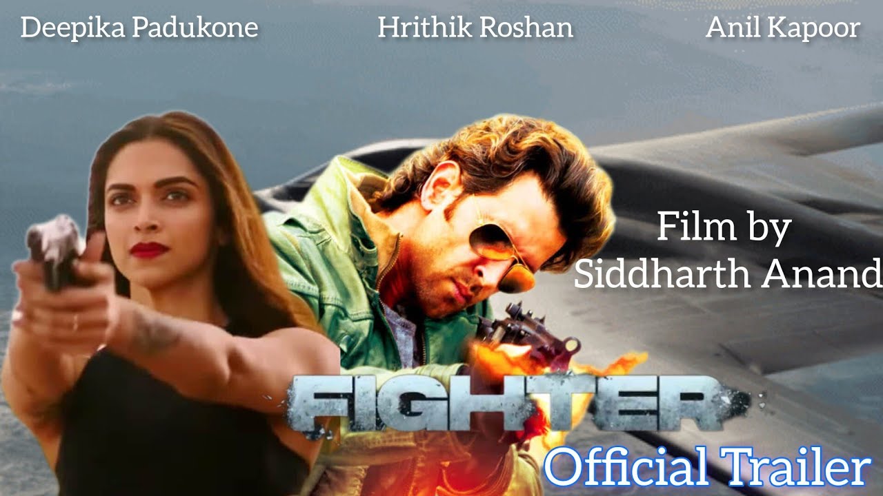 FIGHTER Movie Trailer | Hrithik Roshan, Deepika Padukone and Anil ...