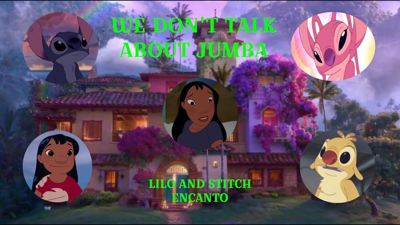Lilo and Stitch Encanto- We Don't Talk About Jumba - YouTube