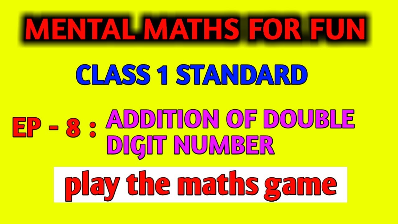 II MENTAL MATHS FOR CLASS 1 EP 8 II MENTAL MATHS GAME II MENTAL II MENTAL MATHS FOR CLASS 1 EP 8 II MENTAL MATHS GAME II MENTAL