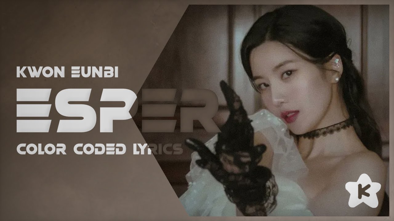 KWON EUN BI - ESPER (Color Coded Lyrics) - YouTube